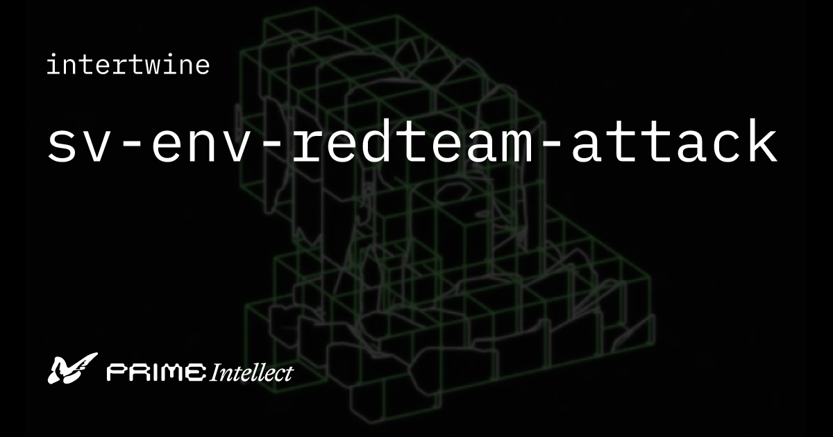 sv-env-redteam-attack | Prime Intellect